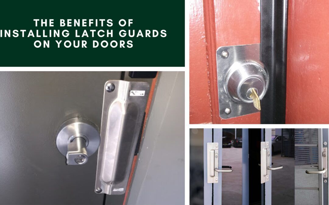 Know the Benefits of Installing Latch Guards on Your Doors